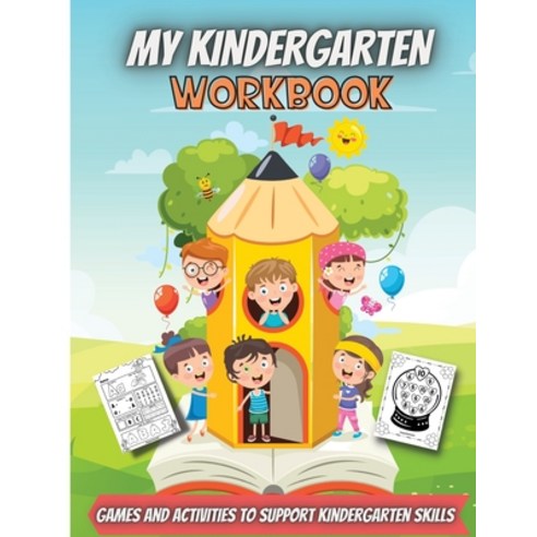 My Kindergarten Workbook: Games & Activities that Prepare Your Child ...