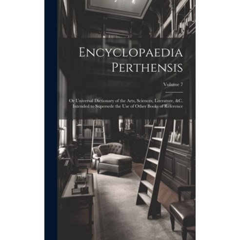 (영문도서) Encyclopaedia Perthensis; Or Universal Dictionary of the Arts ...