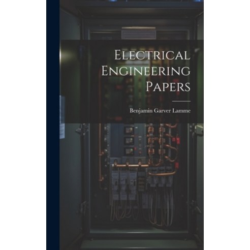 (영문도서) Electrical Engineering Papers Hardcover, Legare Street Press ...
