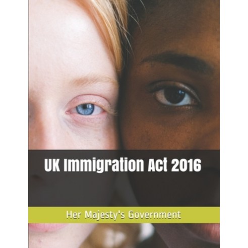 UK Immigration Act 2016 Paperback, Independently Published, English ...
