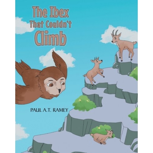 (영문도서) The Ibex that couldn''t climb Paperback, Fulton Books, English ...