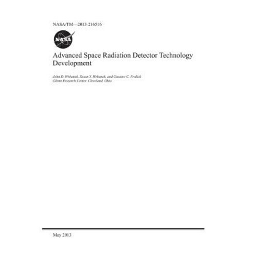 Advanced Space Radiation Detector Technology Development Paperback ...