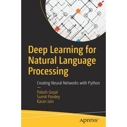 Deep Learning for Natural Language Processing:Creating Neural Networks with Pyt