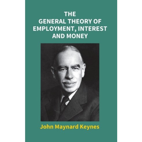 The General Theory Of Employment Interest And Money Paperback, Gyan ...