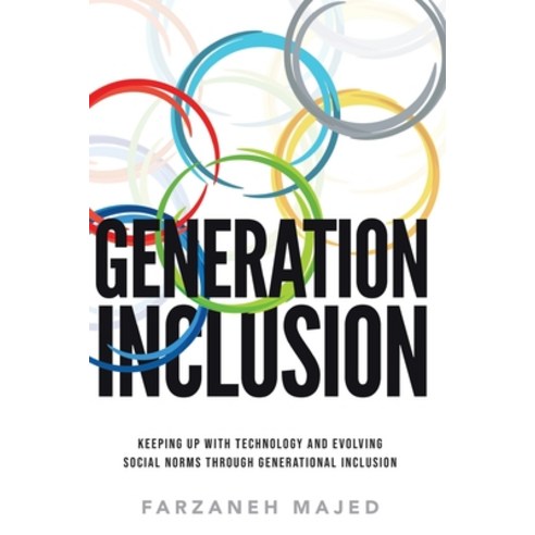 Generation Inclusion: Keeping Up With And Evolving Social Norms Through ...