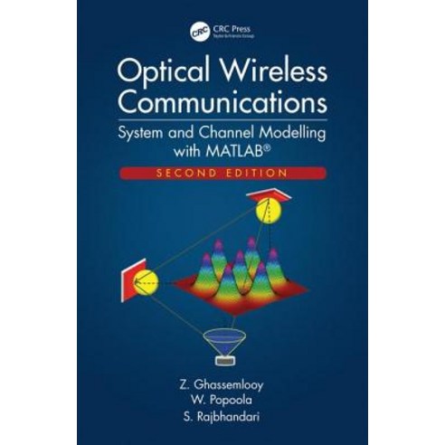 Optical Wireless Communications: System and Channel Modelling with Matlab(r) Se