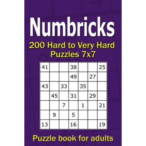 Numbricks puzzle book for adults: 200 Hard to Very Hard Puzzles 7x7 ...