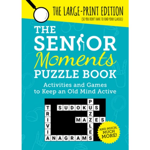 The Senior Moments Puzzle Book: Activities and Games to Keep an Old ...