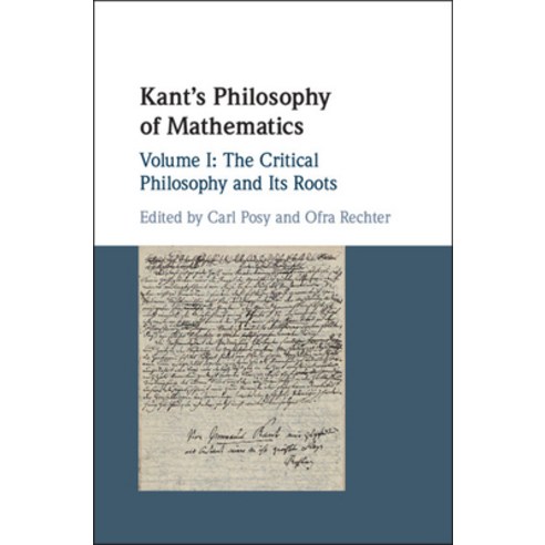 Kant''s Philosophy of Mathematics: Volume 1 the Critical Philosophy and ...