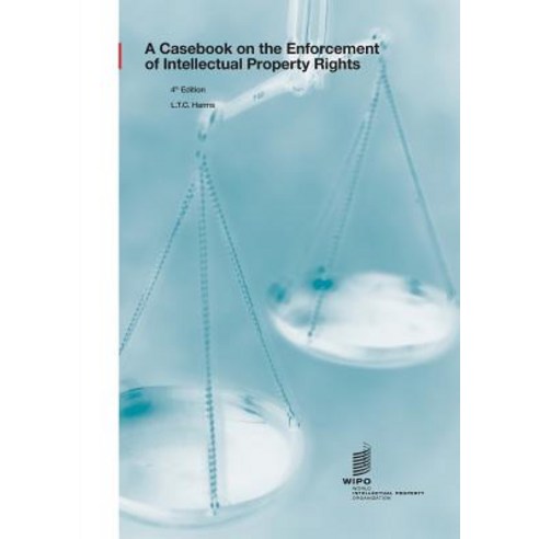 (영문도서) A Casebook on the Enforcement of Intellectual Property Rights ...