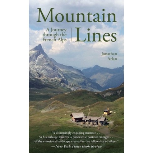Mountain Lines: A Journey Through the French Alps Paperback, Skyhorse ...
