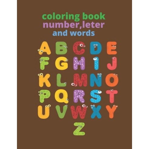 coloring book number leter and words: coloring book for kids 4-6 ...