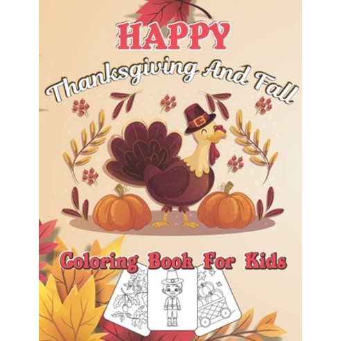 Happy Thanksgiving And Fall Coloring Book For Kids: Autumn Falls ...