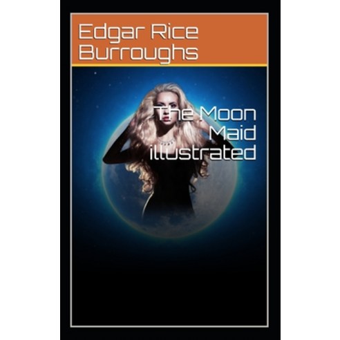 The Moon Maid illustrated Paperback, Independently Published, English ...