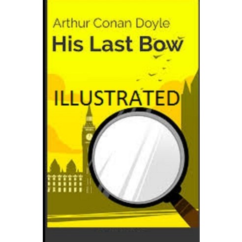 His Last Bow Illustrated Paperback, Independently Published - 가격 변동 추적 ...