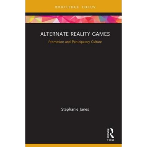 Alternate Reality Games: Promotion and Participatory Culture Hardcover ...
