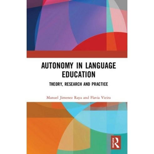 Autonomy in Language Education: Theory Research and Practice Hardcover, Routled
