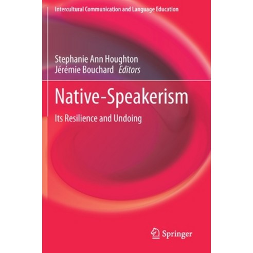 (영문도서) Native-Speakerism: Its Resilience and Undoing Paperback ...
