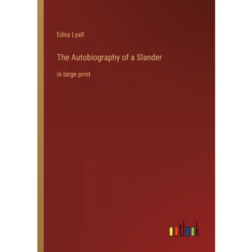 (영문도서) The Autobiography of a Slander: in large print Paperback ...