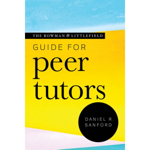 The Rowman & Littlefield Guide for Peer Tutors Paperback, Rowman ...