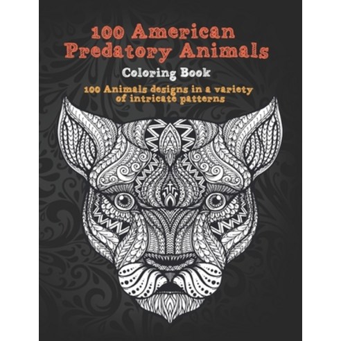 100 American Predatory Animals - Coloring Book - 100 Animals designs in ...