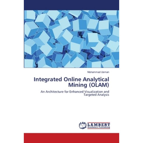 (영문도서) Integrated Online Analytical Mining (OLAM) Paperback, LAP ...