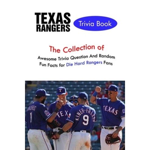 (영문도서) Texas Rangers Trivia Book: The Collection of Awesome Trivia ...