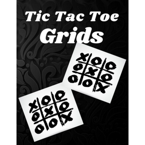Tic Tac Toe Grids: 400 Tic Tac Toe Grids Paperback, Independently ...