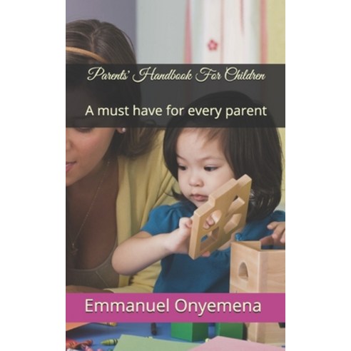 Parents'' Handbook For Children: A must have for every parent Paperback ...