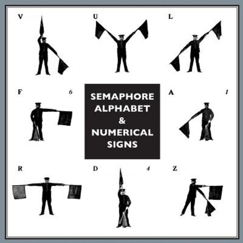 Semaphore Alphabet: And Numeral Signs For The Army Paperback, Naval ...