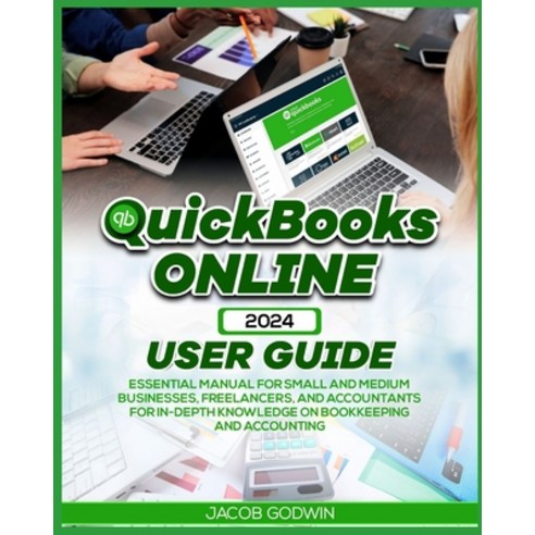 (영문도서) QuickBooks Online 2024 User Guide: Essential Manual for Small ...