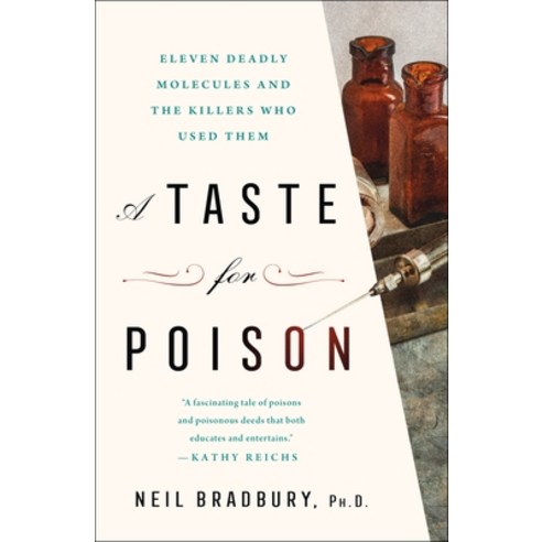 (영문도서) A Taste for Poison: Eleven Deadly Molecules and the Killers Who ...