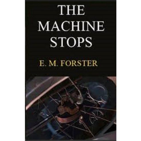 The Machine Stops Illustrated Paperback, Independently Published - 가격 ...