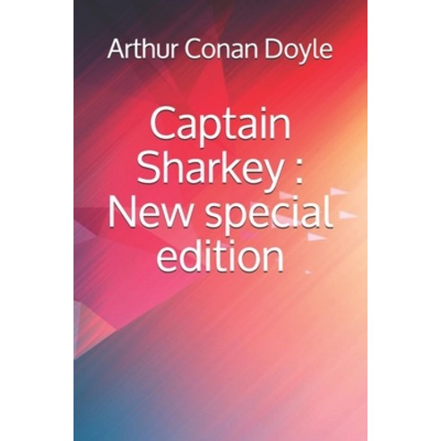 Captain Sharkey: New special edition Paperback, Independently Published ...