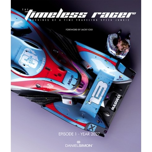 The Timeless Racer: Machines of a Time Traveling Speed Junkie: Episode ...