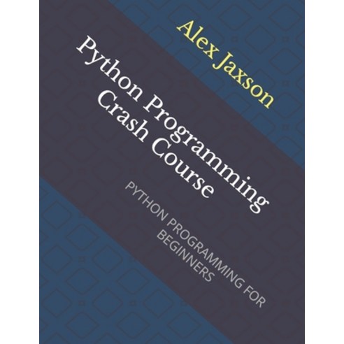 (영문도서) Python Programming Crash Course: Python Programming for Beginners Paperb