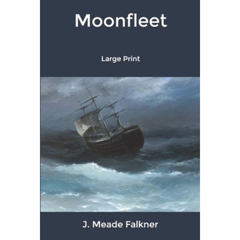 Moonfleet: Large Print Paperback, Independently Published, English, 97986017868