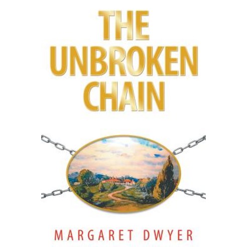 (영문도서) The Unbroken Chain Paperback, Balboa Press Au, English ...