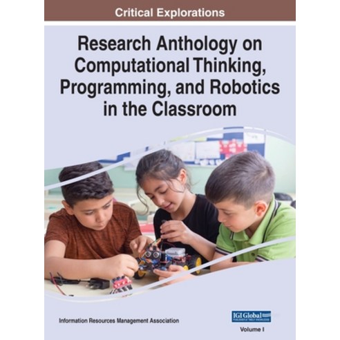 (영문도서) Research Anthology on Computational Thinking Programming and Robotics in