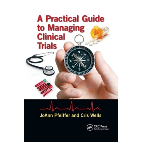 A Practical Guide to Managing Clinical Trials Paperback, CRC Press ...