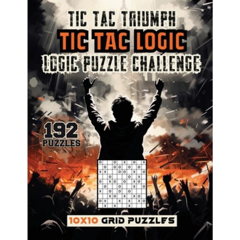 (영문도서) Tic Tac Triumph Tic Tac logic: Logic Puzzle Challenge Paperback ...