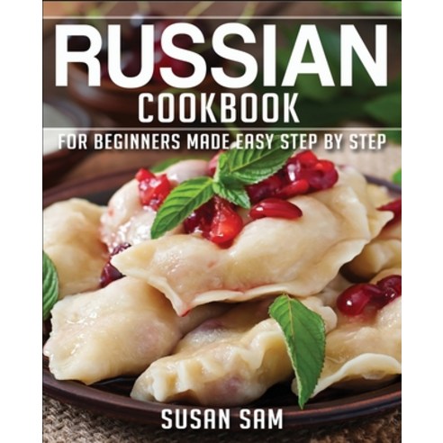 Russian Cookbook: Book 2 for Beginners Made Easy Step by Step Paperback ...