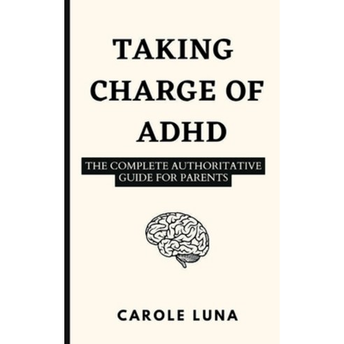 (영문도서) Taking Charge of Adhd: The Complete Authoritative Guide For Parents Pape