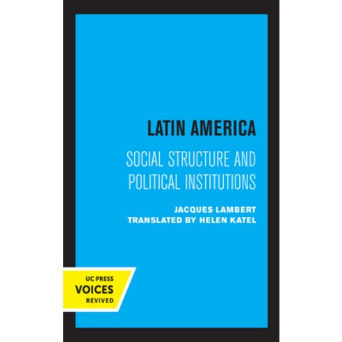 Latin America: Social Structure and Political Institutions Paperback ...