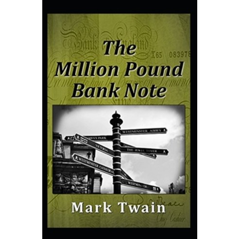 The Million Pound Bank Note Illustrated Paperback, Independently ...