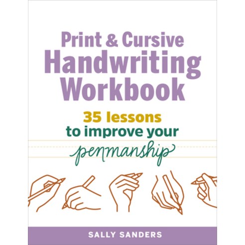 The Print and Cursive Handwriting Workbook: 35 Lessons to Improve Your ...