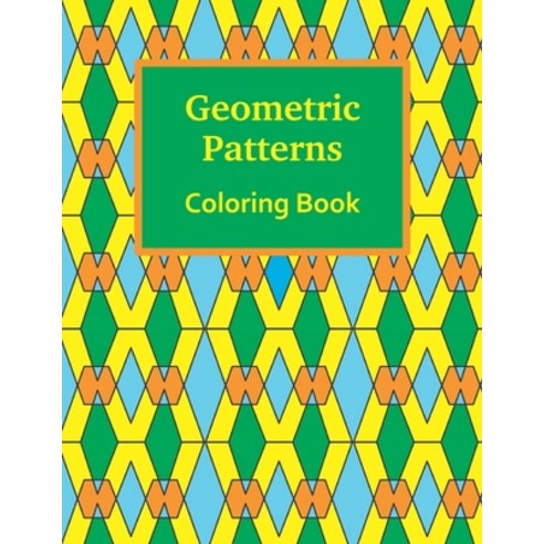 Geometric Patterns Coloring Book: Adult Coloring Book Paperback ...