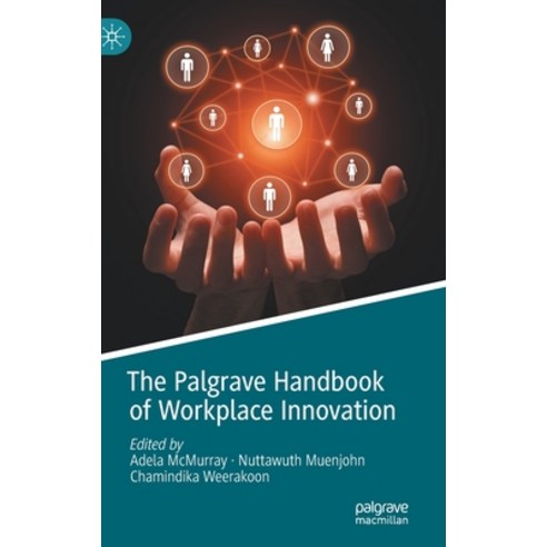 The Palgrave Handbook of Workplace Innovation Hardcover, Palgrave ...