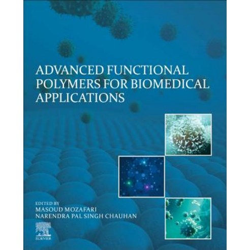 Advanced Functional Polymers for Biomedical Applications Paperback, Elsevier