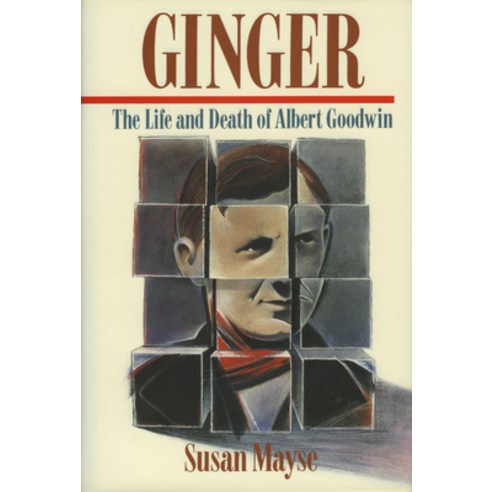 (영문도서) Ginger: The Life and Death of Albert Goodwin Hardcover, Harbour Publishi